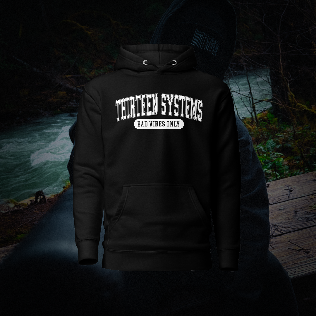 Thirteen Bad Vibes Only Hoodie – Thirteen Systems
